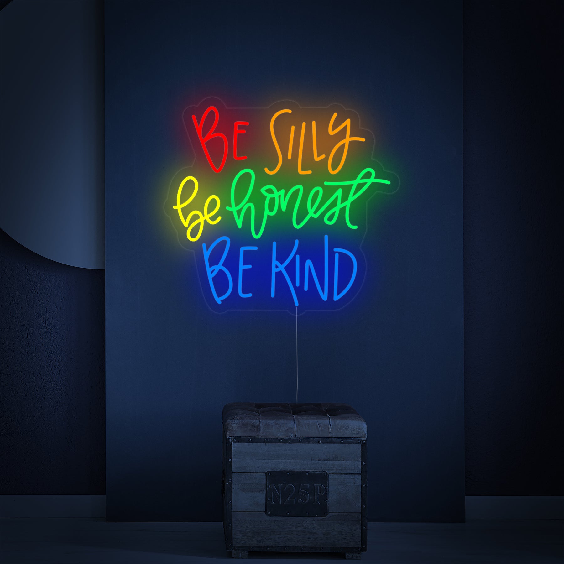 Be Silly Be Honest Be Kind Neon Sign - HAPPYNEON